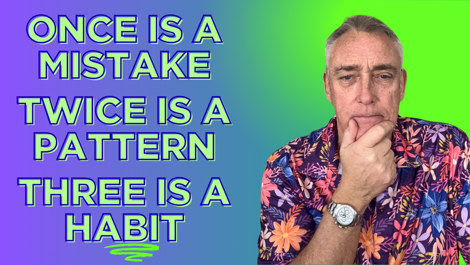 Once is a Mistake, Twice is a Pattern, Three Times It’s Habitual: - Ash ...